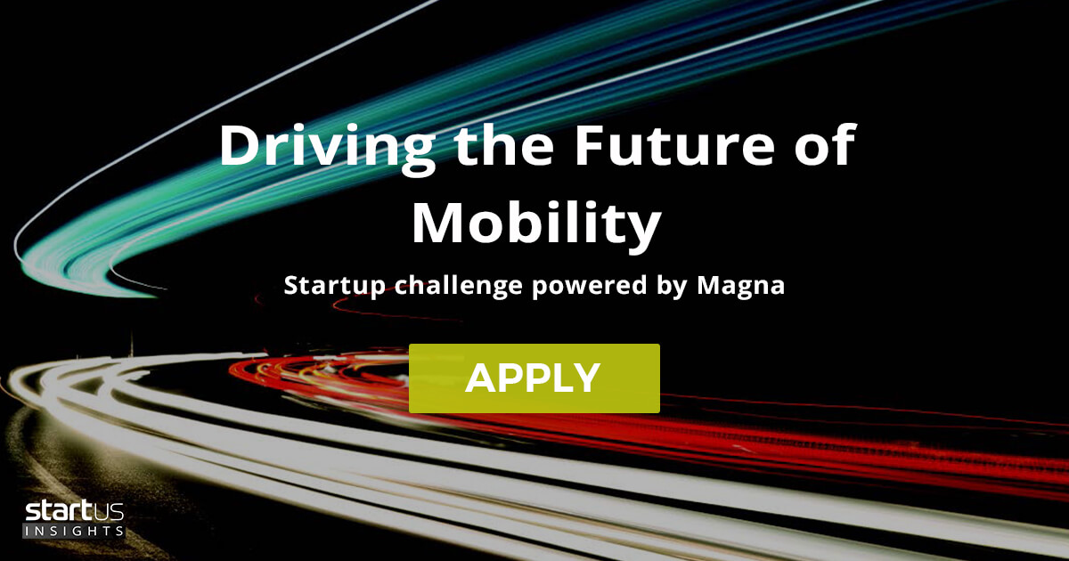 Driving the Future of Mobility - startup challenge powered by Magna